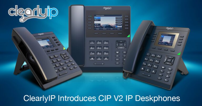 ClearlyIP Introduces CIP V2 IP Desk Phones | ClearlyIP Press Release