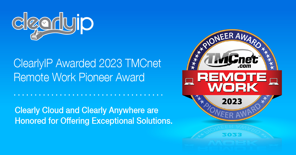 ClearlyIP Awarded 2023 TMCnet Remote Work Pioneer Award - ClearlyIP